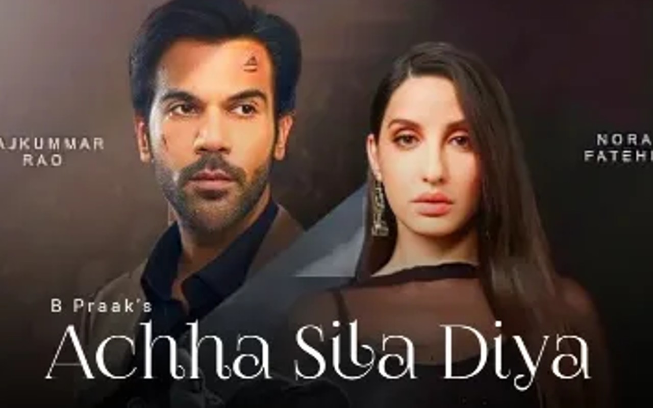Rajkummar Rao and Nora Fatehi new Song Achha sila diya tune