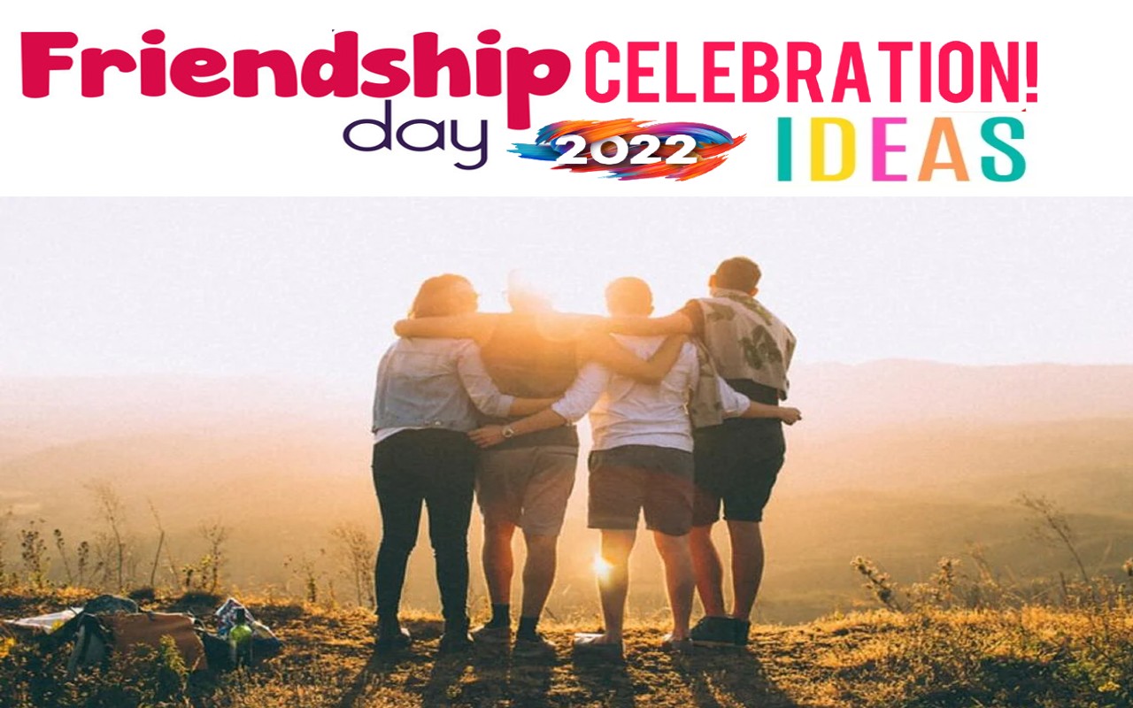 Friendship Day 2022 Ideas: ऐसे करें दोस्तों के संग फ्रेंडशिप डे को ...