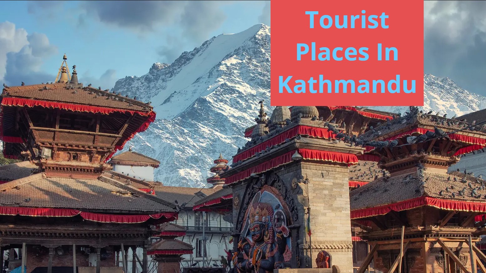 most famous tourist places of Kathmandu where you must visit