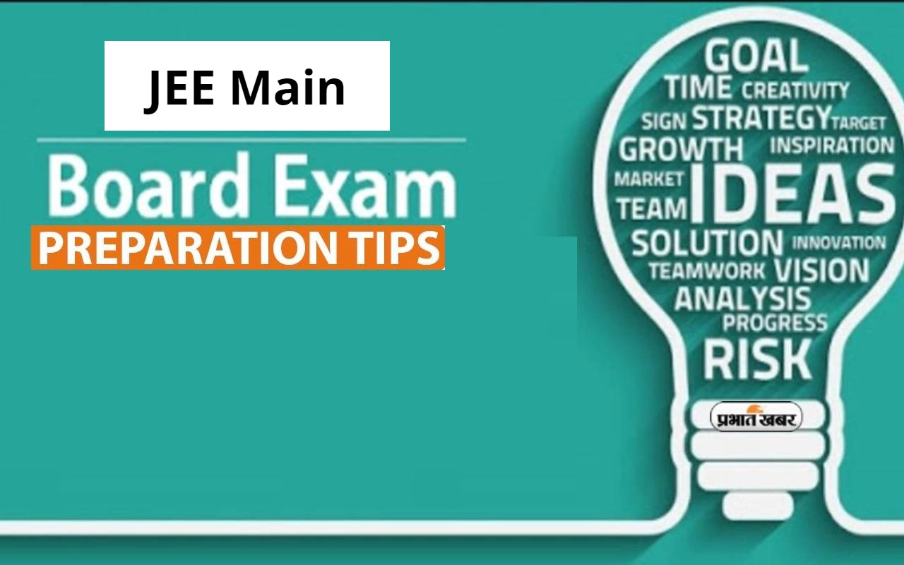6 Board Exam Tips JEE Main Preparation ideas