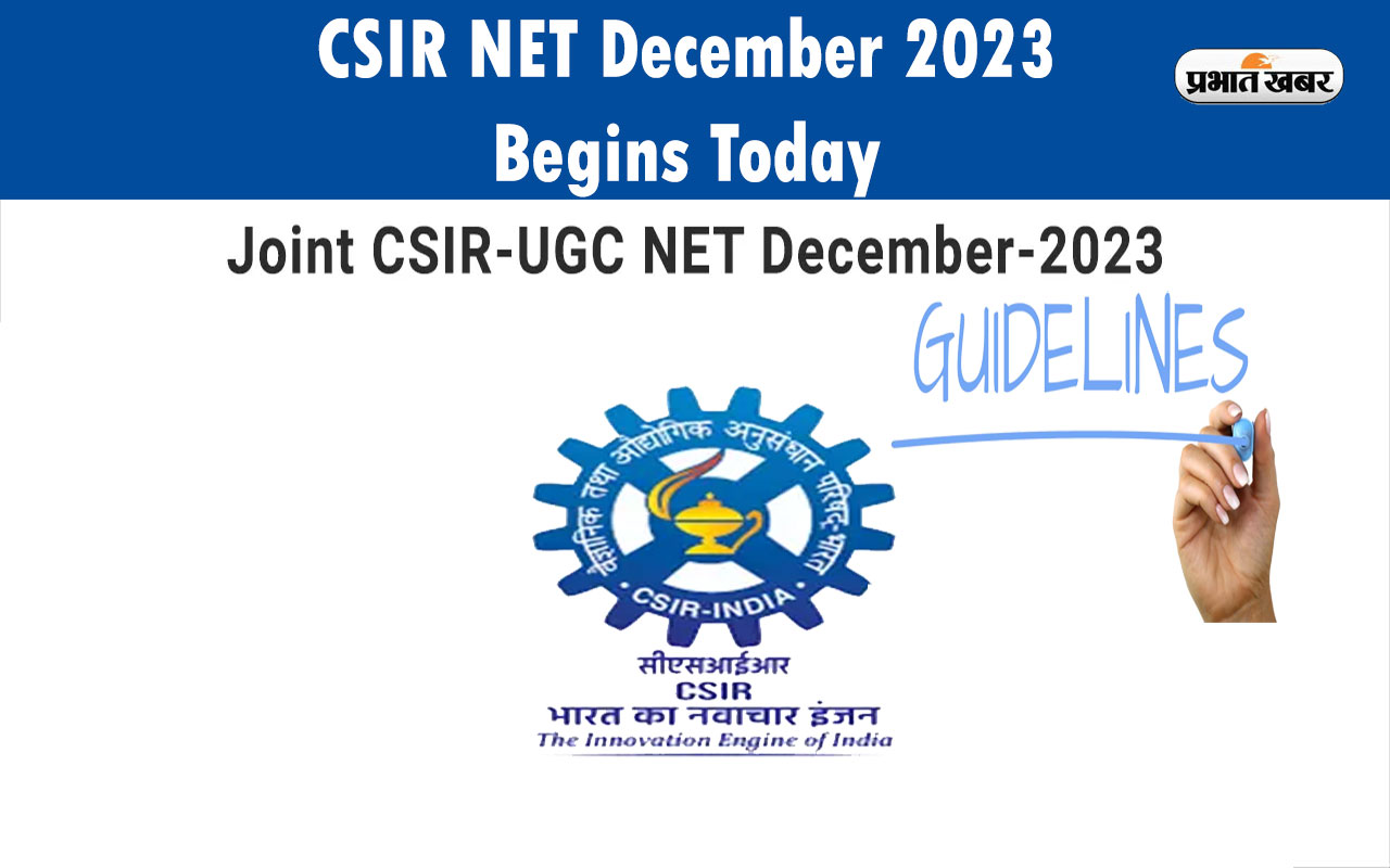 CSIR NET December 2023 begins today CSIR NET December 2023 begins today