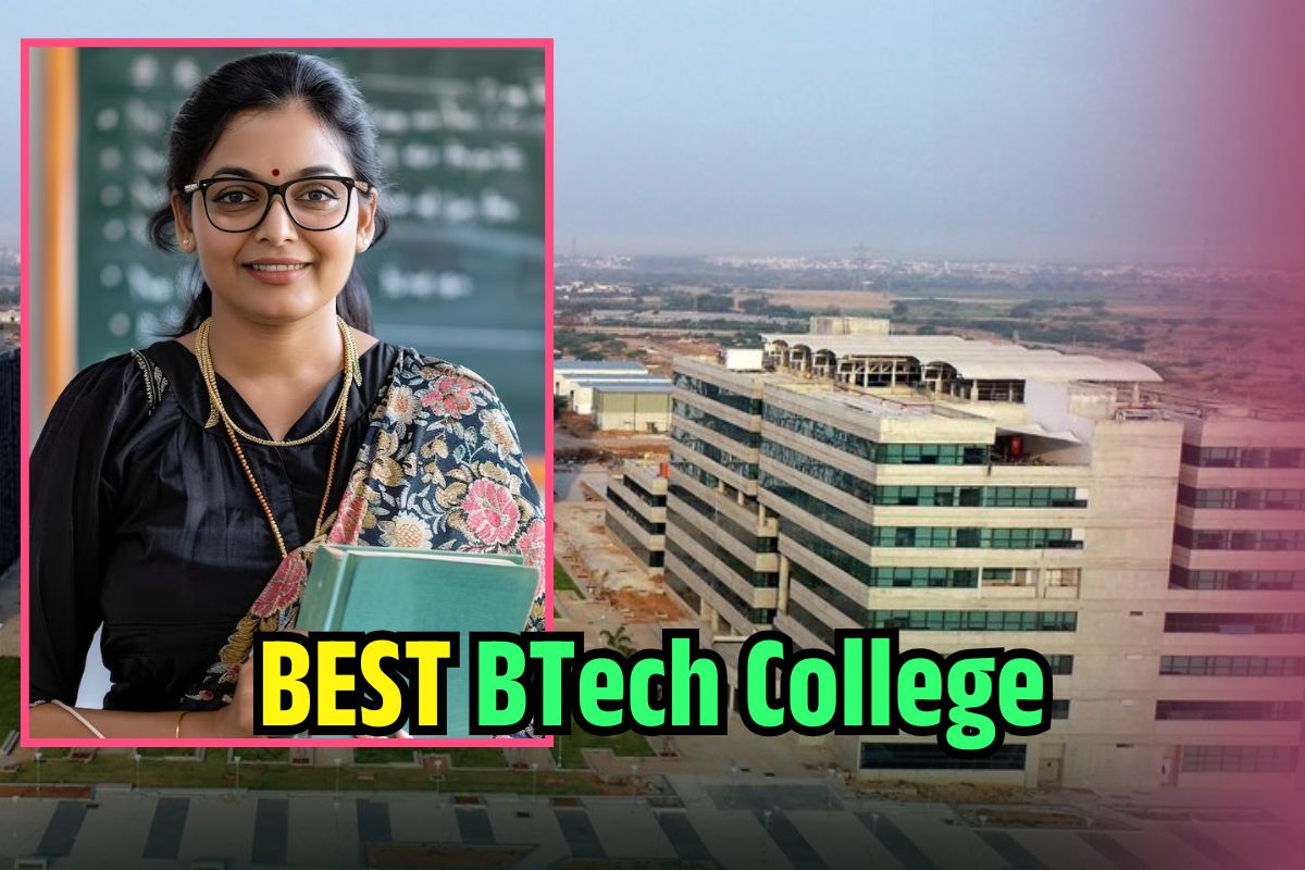 Best BTech College 2025: Google-Apple जैसी कंपनियां दे रहीं प्लेसमेंट ...